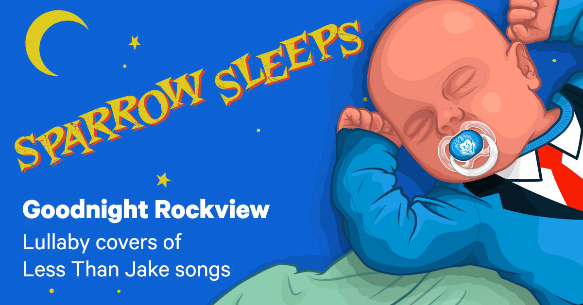 Less Than Jake Lullabies - Goodnight Rockview – Sparrow Sleeps